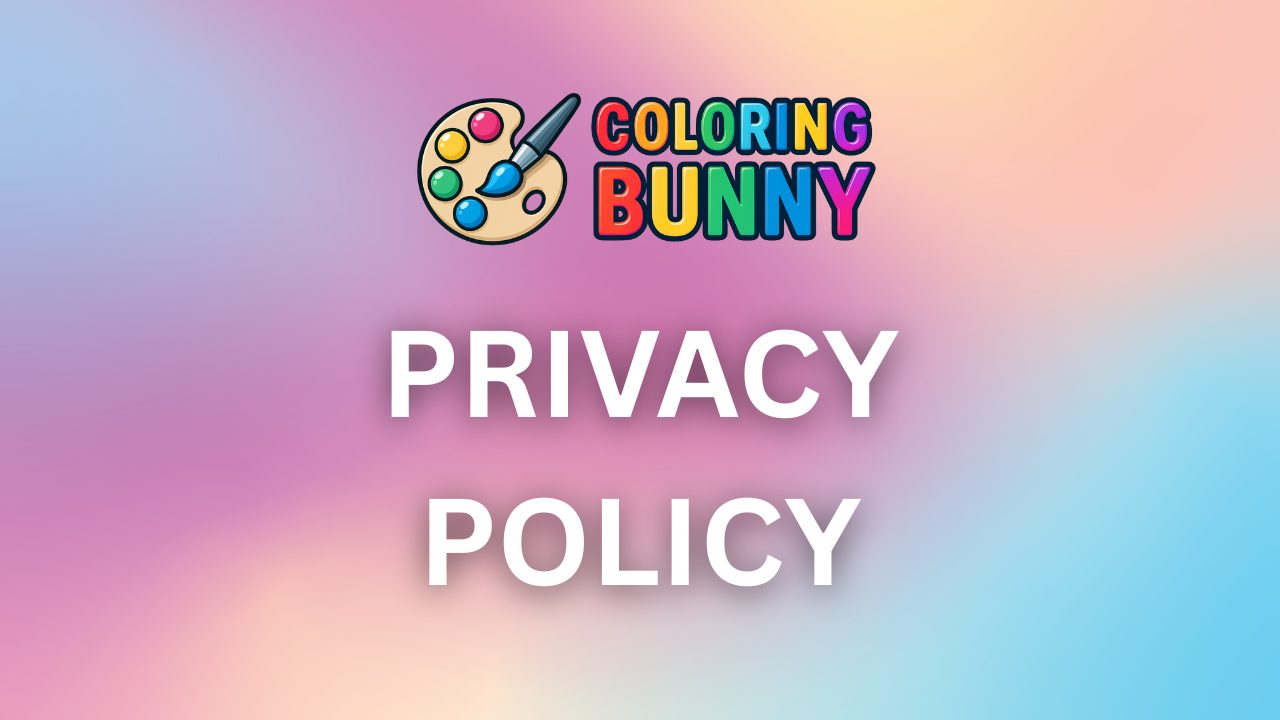 Privacy Policy - Coloring Bunny